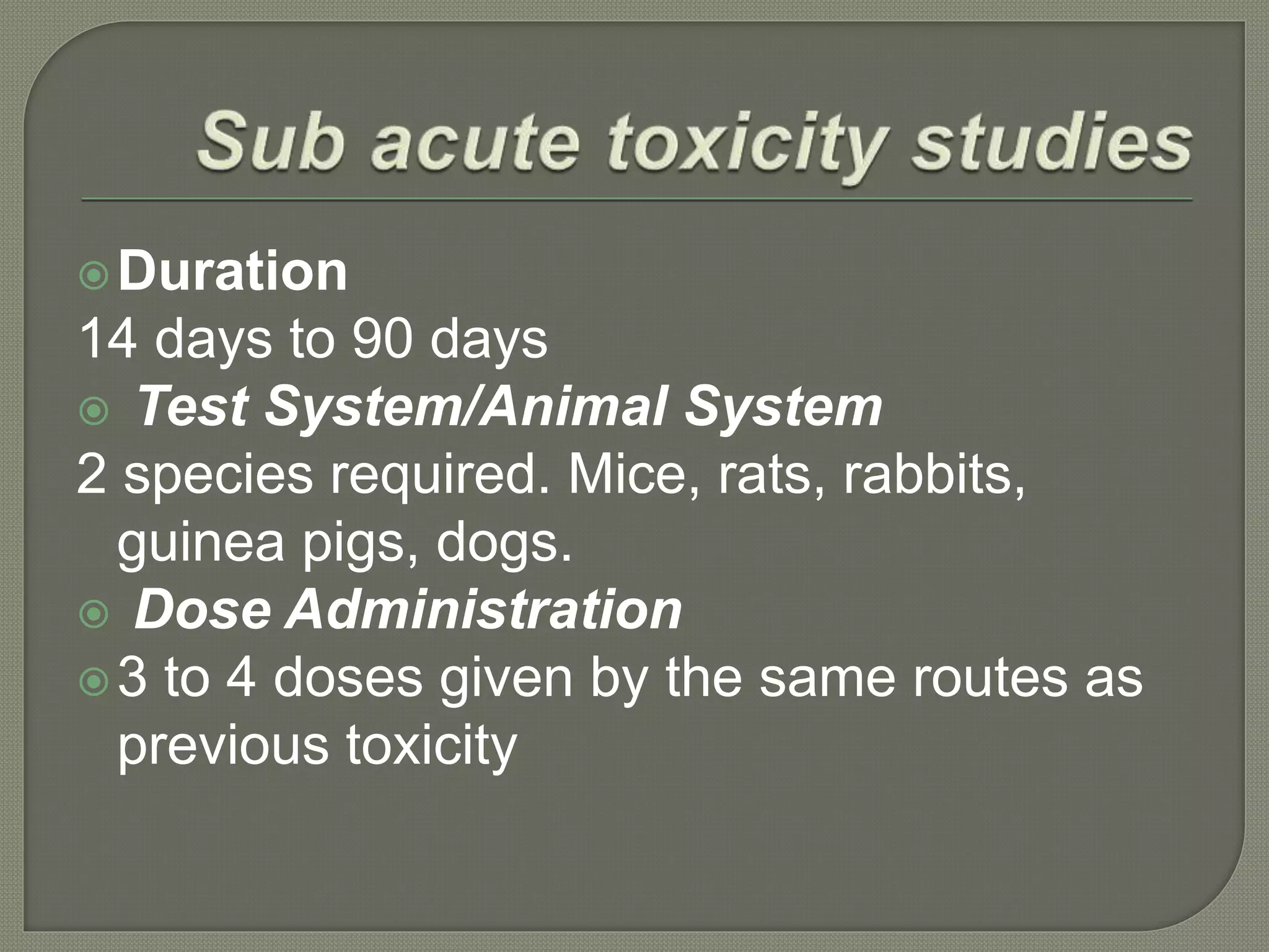 Acute, sub acute toxic studies toxicology pharmacology | PPTX
