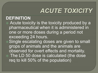 Acute, sub acute toxic studies toxicology pharmacology | PPTX