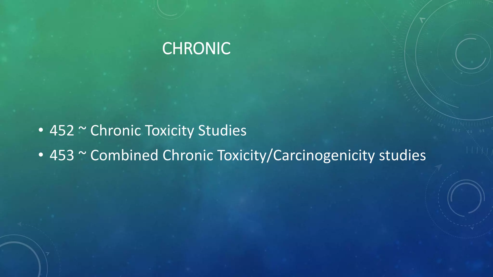 ACUTE, SUB ACUTE & CHRONIC TOXICOLOGICAL STUDIES | PPTX