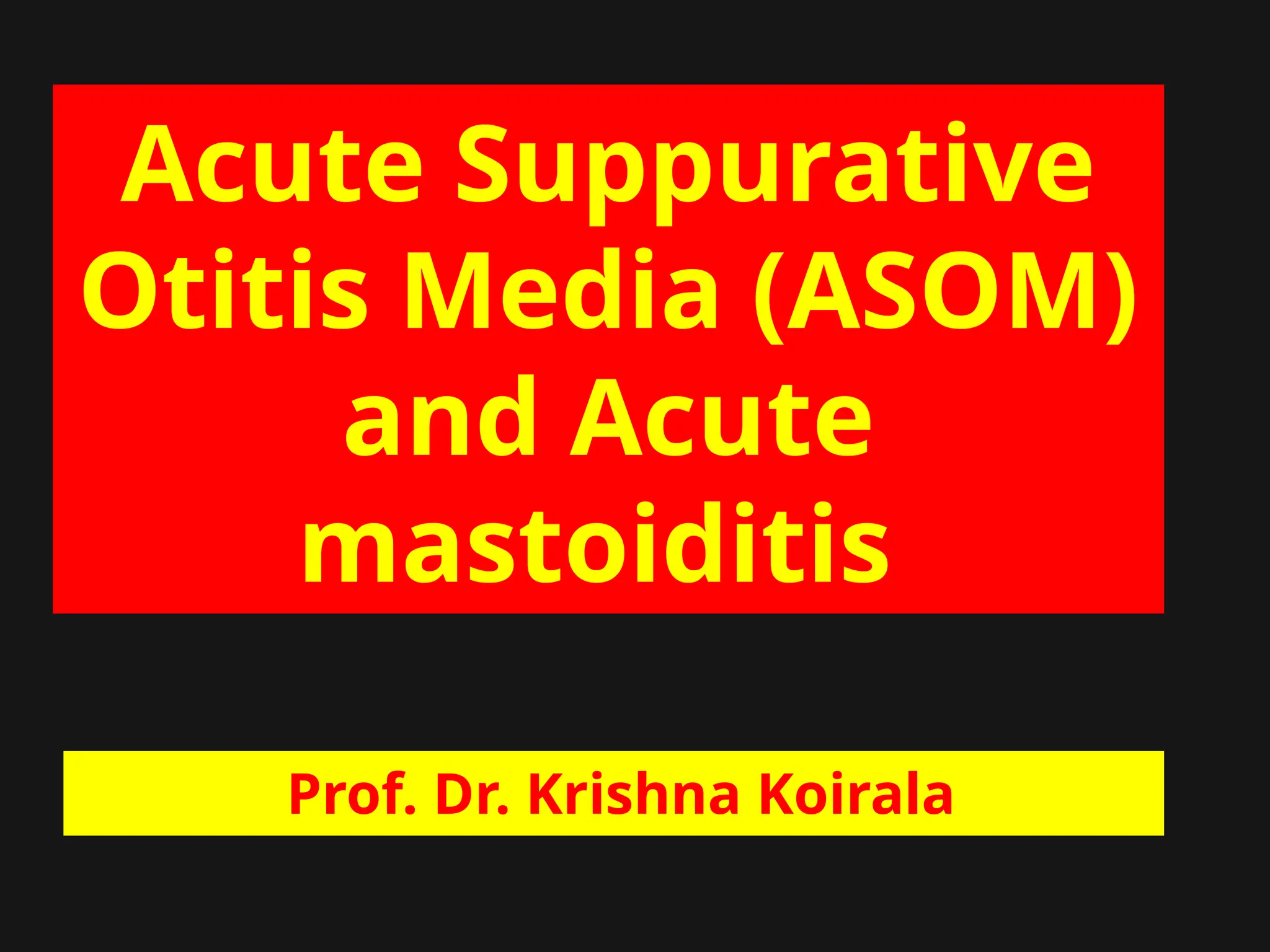 Acute Suppurative Otitis Media and acute mastoiditis KK.ppt