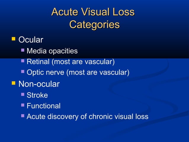 Acute visual loss | PPT | Eye and Vision Conditions | Diseases and ...