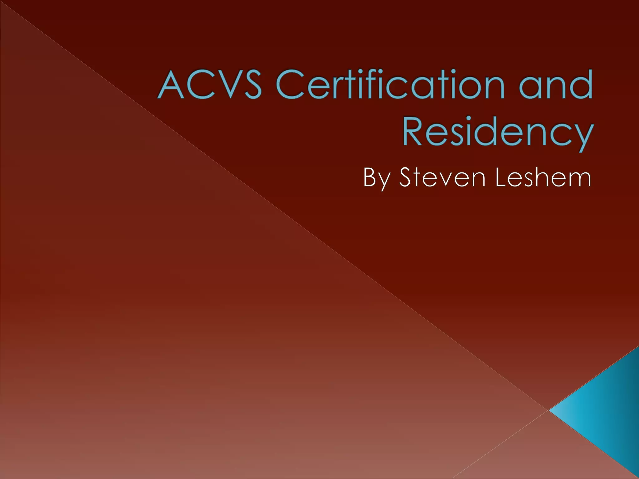ACVS Certification and Residency | PPT
