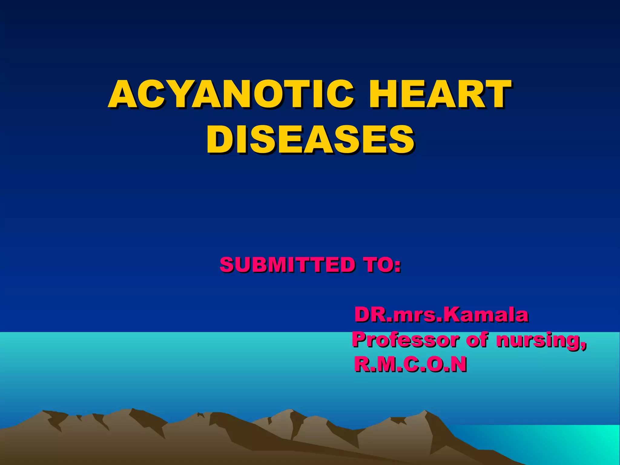 Acyanotic heart diseases | PPT