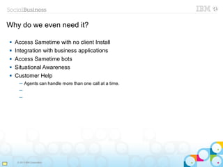 IBM Lotusphere 2013 AD109: Using the IBM® Sametime® Proxy SDK ...