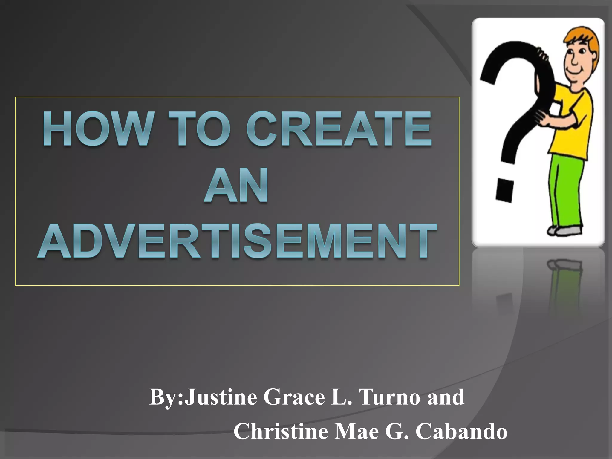 How to create an Advertisment | PPT