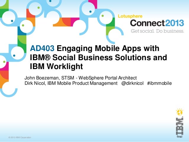 Engaging Mobile Apps with IBM® Social Business Solutions and IBM Work…