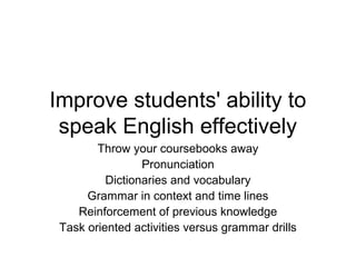 Improve students ability to speak English effectively | PPT