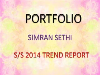 3- Portfolio-Simran Sethi Trend Report | PPT