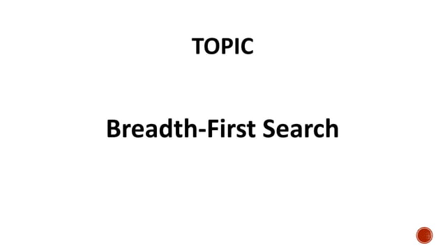 Breadth First Search (BFS) | PPTX