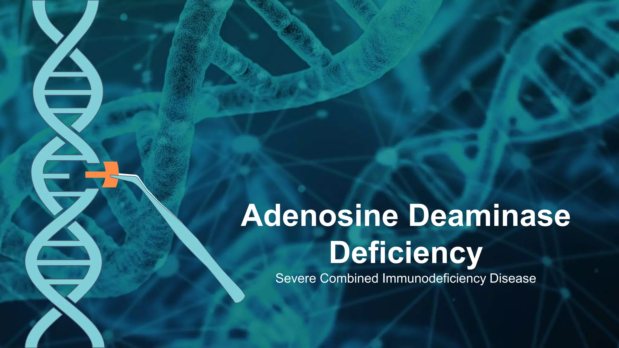 Adenosine Deaminase Deficiency | PPTX
