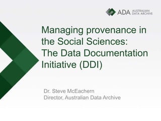 Managing provenance in the Social Sciences: the Data Documentation ...
