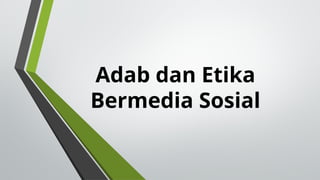 Materi Adab-dan Etika Bermedia Sosial.pptx