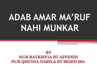 Adab Amar Ma'ruf Nahi Munkar | PPTX