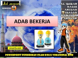 ADAB SEM 4 : ADAB BEKERJA | PPTX