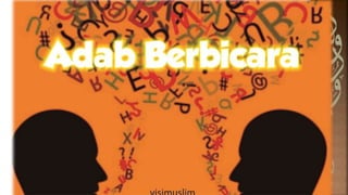 Adab Berbicara dalam Islam | PPTX
