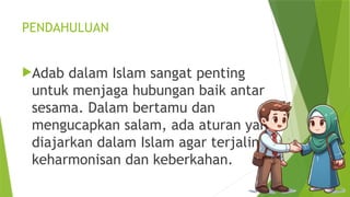 Adab bertamu dan mengucapkan salam secara baik dan benar | PPTX