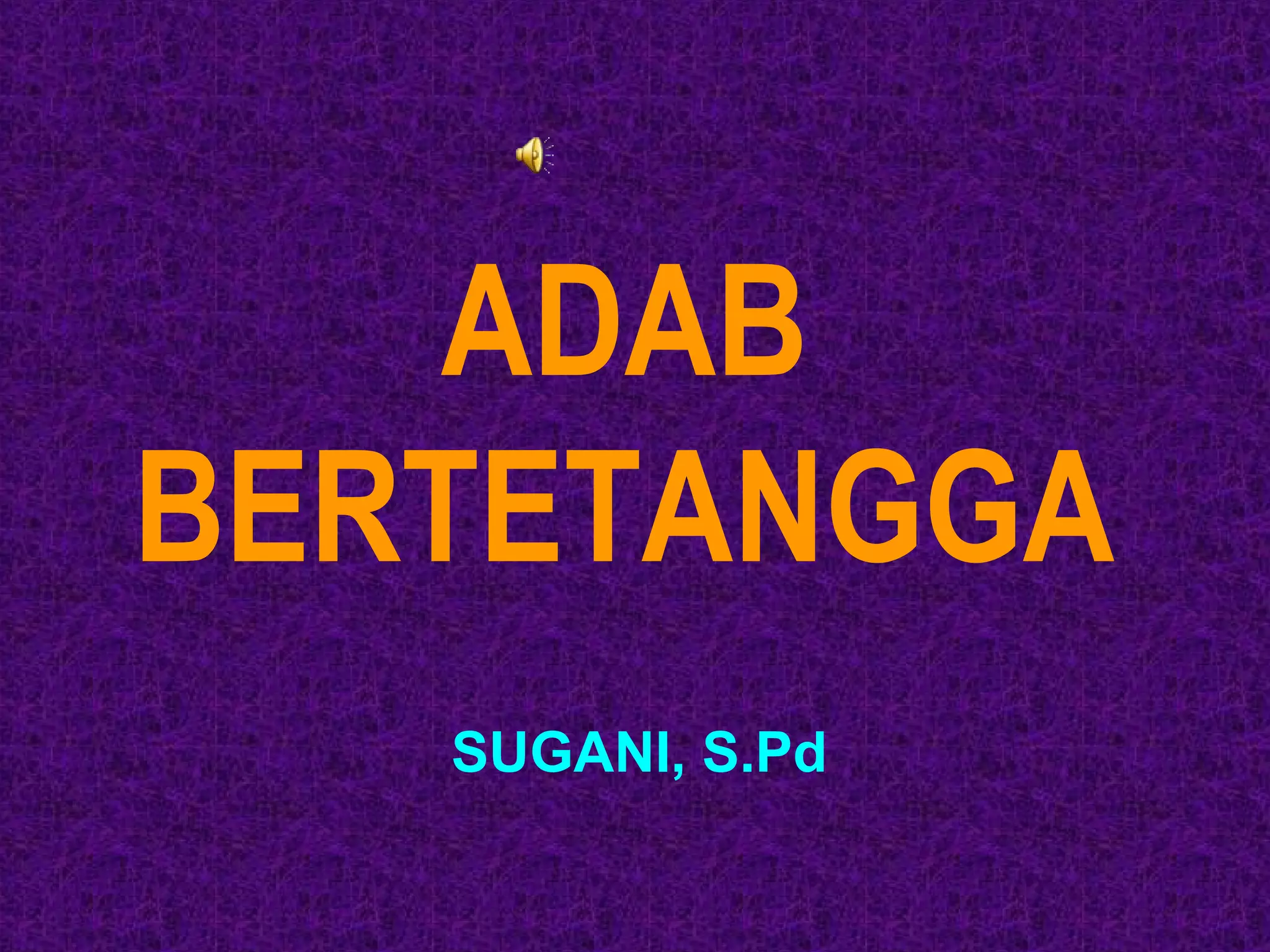 Adab bertetangga 1 | PPT