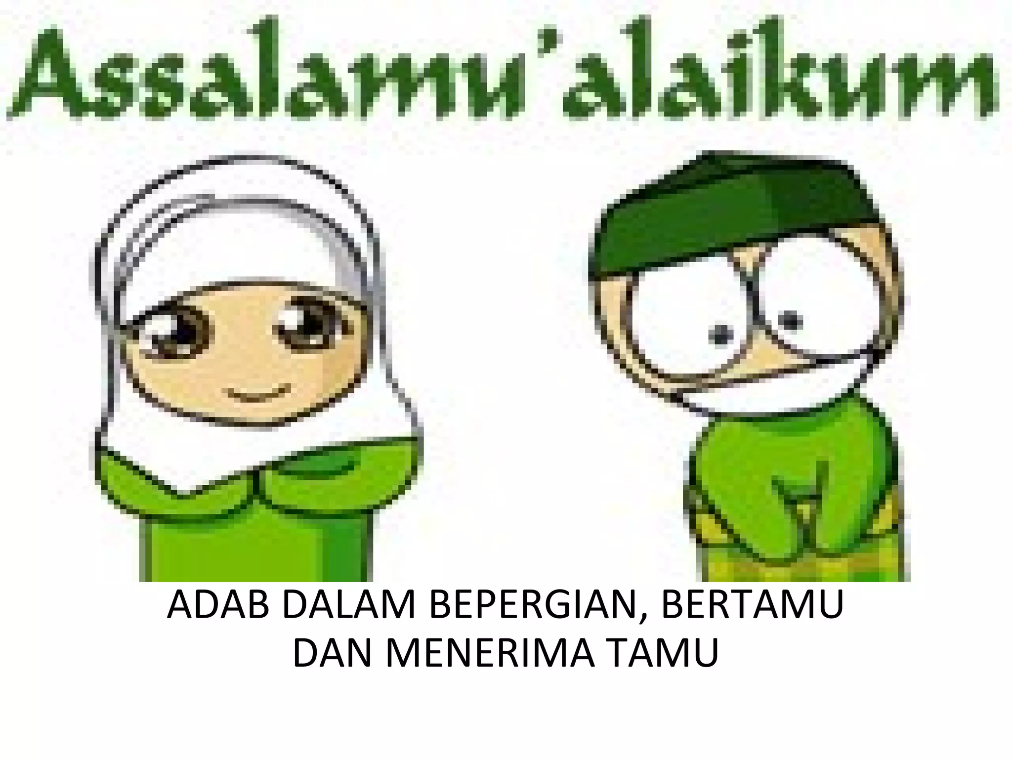 Adab dalam bepergian, bertamu dan menerima tamu | PPT