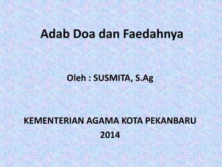 ppt Adab Doa dan Faedahnya,,,,,,,,,,.pptx
