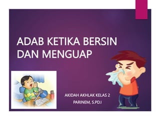 ADAB KETIKA BERSIN DAN MENGUAP.pptx