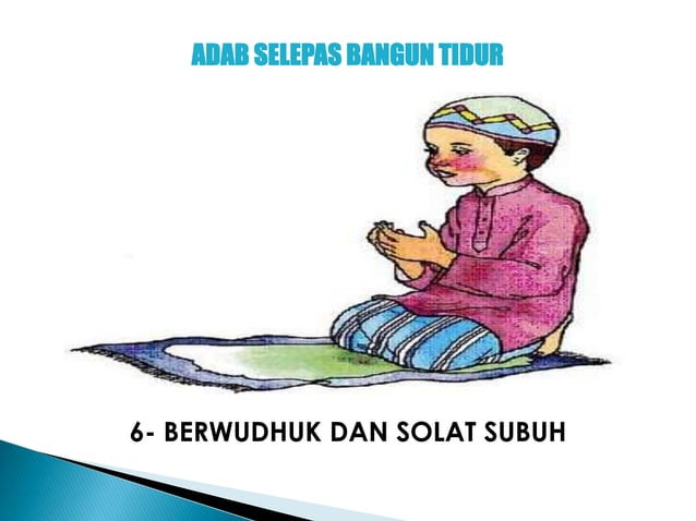 Adab sebelum dan selepas tidur apeq | PPT | Islam | Religion & Spirituality