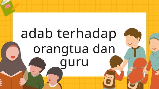 Adab yang baik terhadap orangtua dan guru.pptx