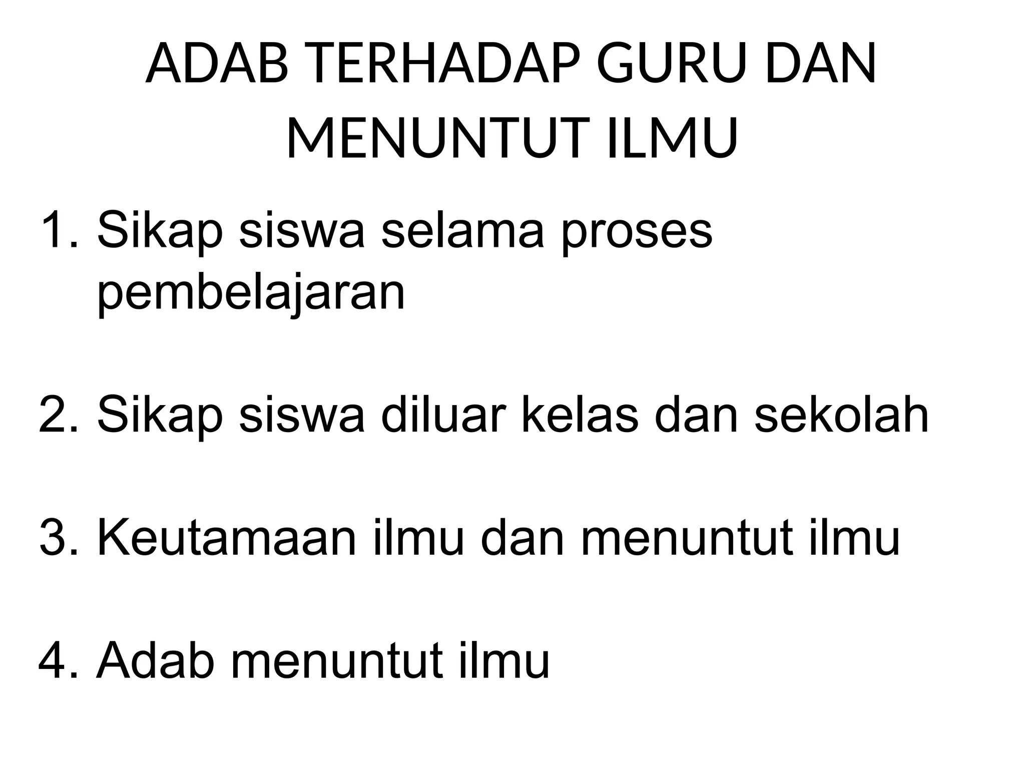 ADAB TERHADAP GURU DAN MENUNTUT ILMU.ppt