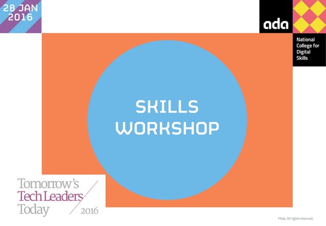 Digital Skills Workshop at Tomorrow's Tech Leaders Today 2016 | PPT