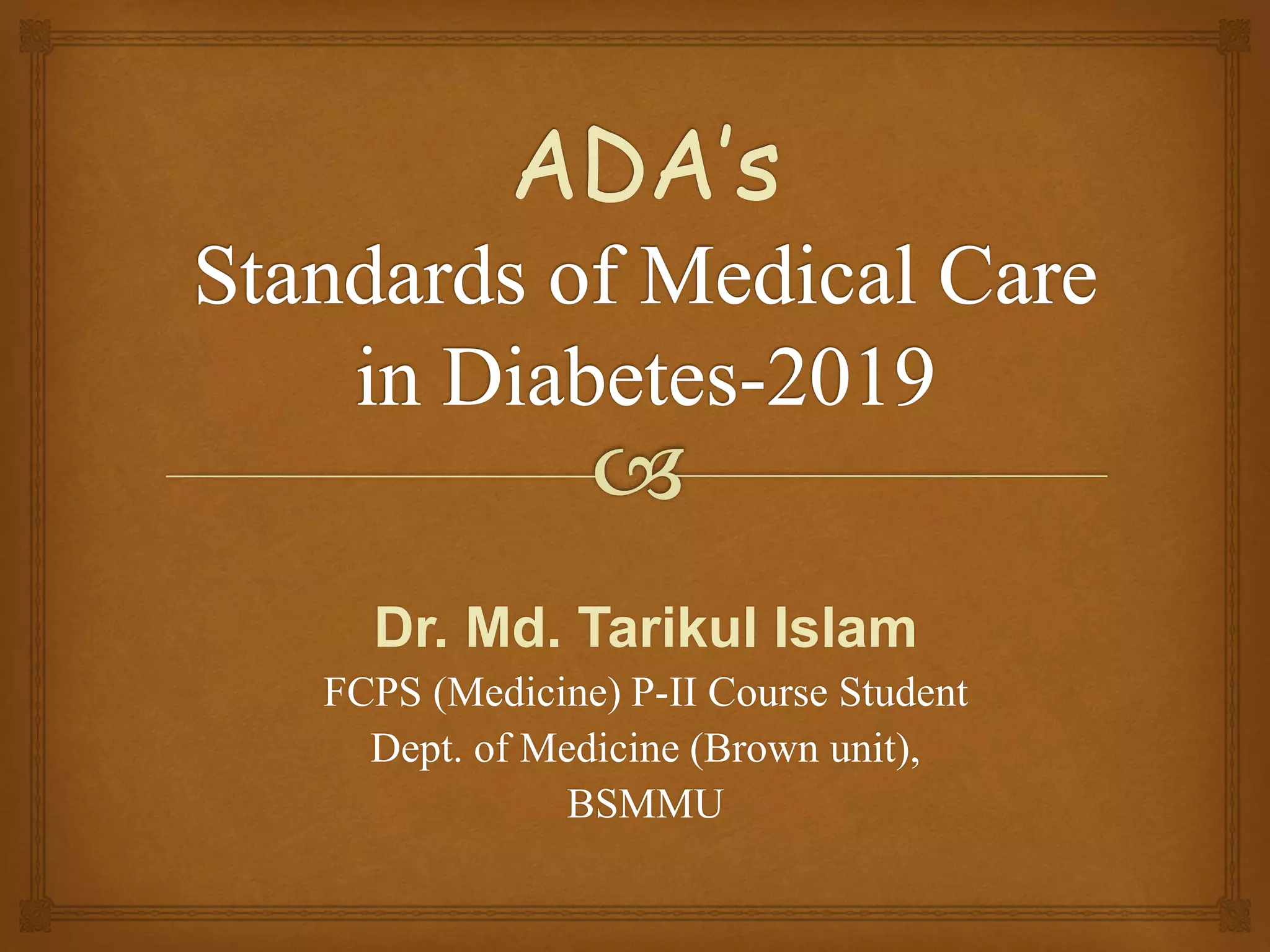 ADA guidelines 2019_Dr.Tarik | PPT
