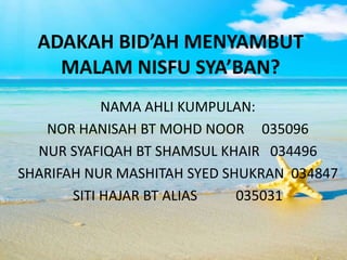 Adakah bid'ah menyambut nisfu sya'ban | PPT