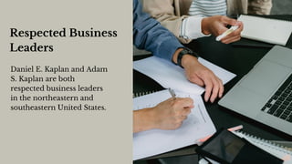 Adam and Daniel Kaplan - Distinguished Professionals | PPT