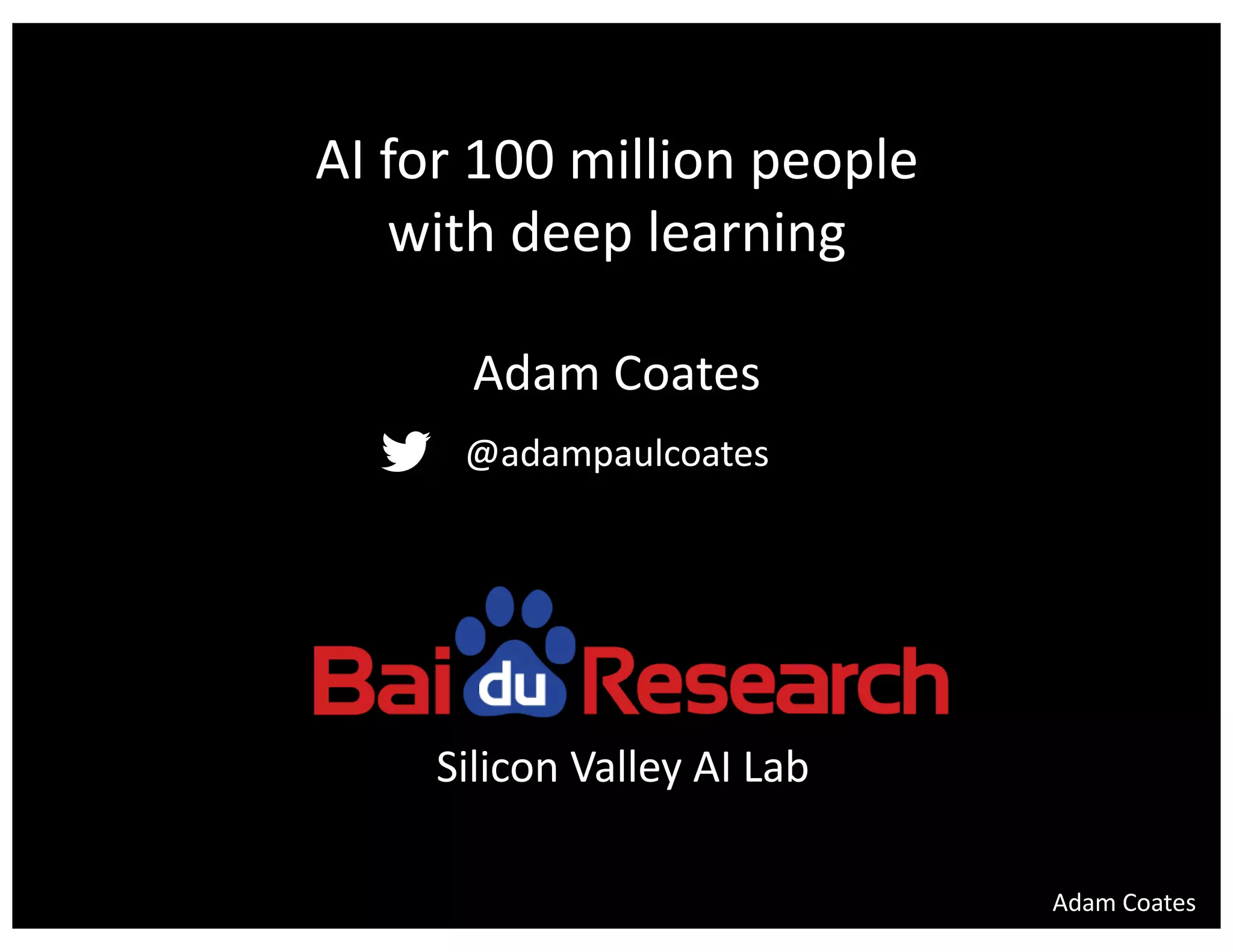 Adam Coates at AI Frontiers: AI for 100 Million People with Deep ...