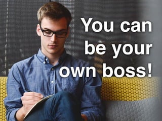 Adam Kidan on Becoming Your Own Boss | PDF | Business | Business and Finance