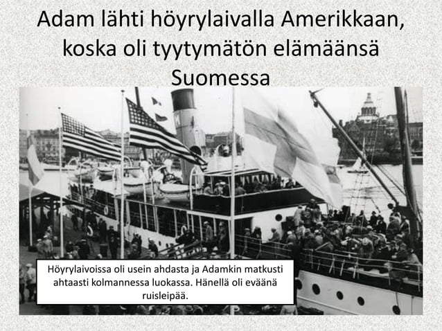 Adam muuttaa amerikkaan | PPTX