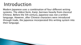 Japanese Writing Systems - Forms and Use | PPTX