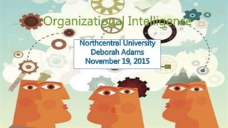 Organizational intelligence | PPTX