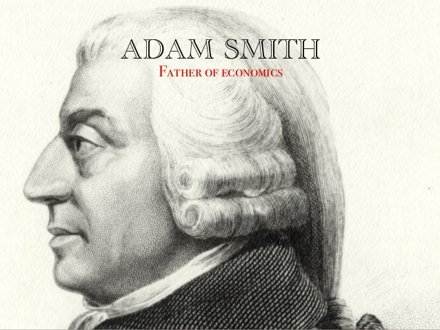 A Summary Of Adam Smith - Ideas, Life & Legacy