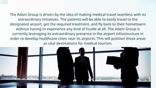 Adani To Open Hospitals Near Its Airports.pptx