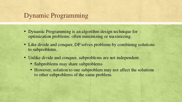 Introduction to Dynamic Programming, Principle of Optimality Introduction to Dynamic Programming, Principle of Optimality