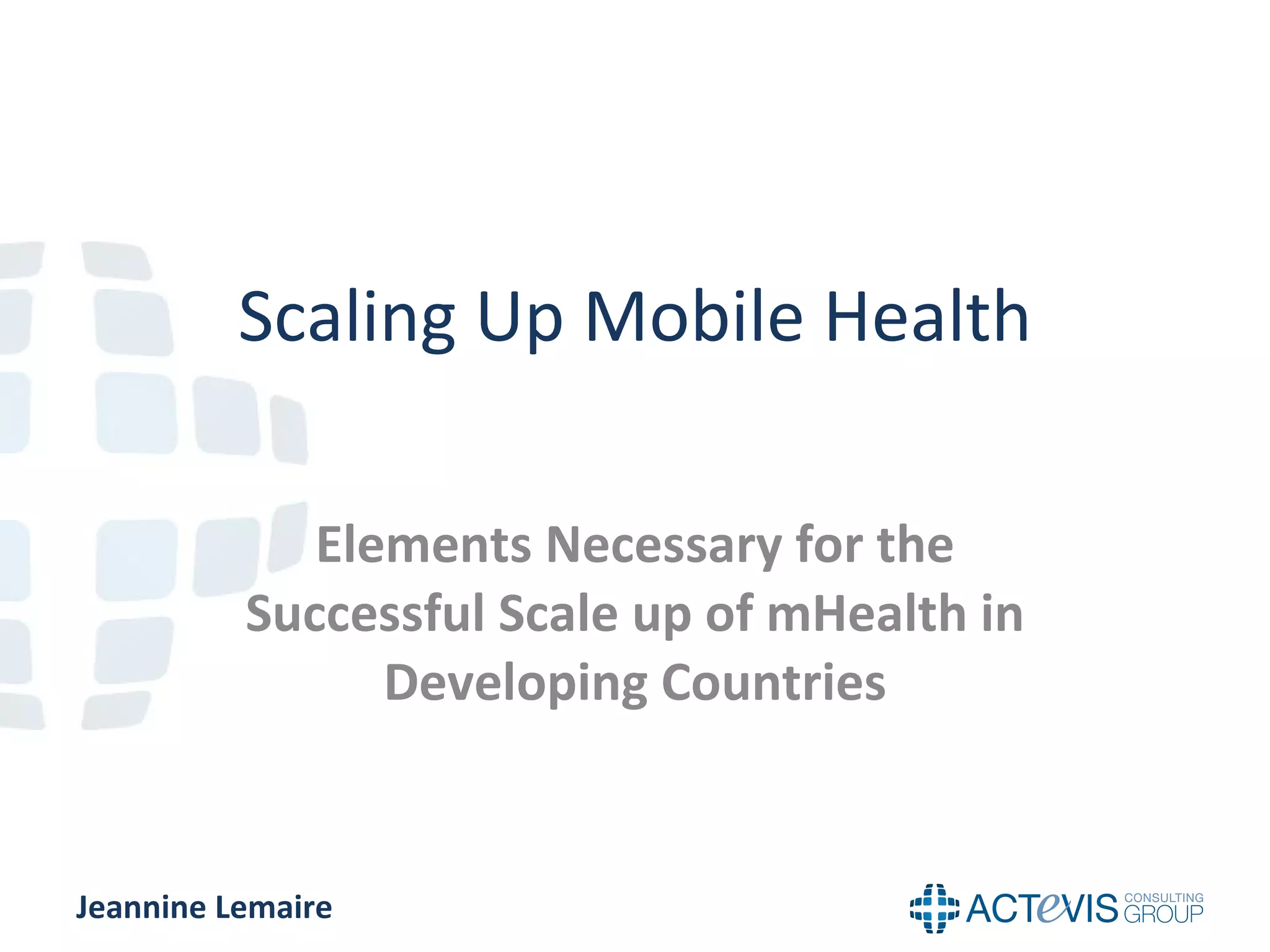 Scaling Up mHealth in Developing Countries - White Paper Commissioned ...