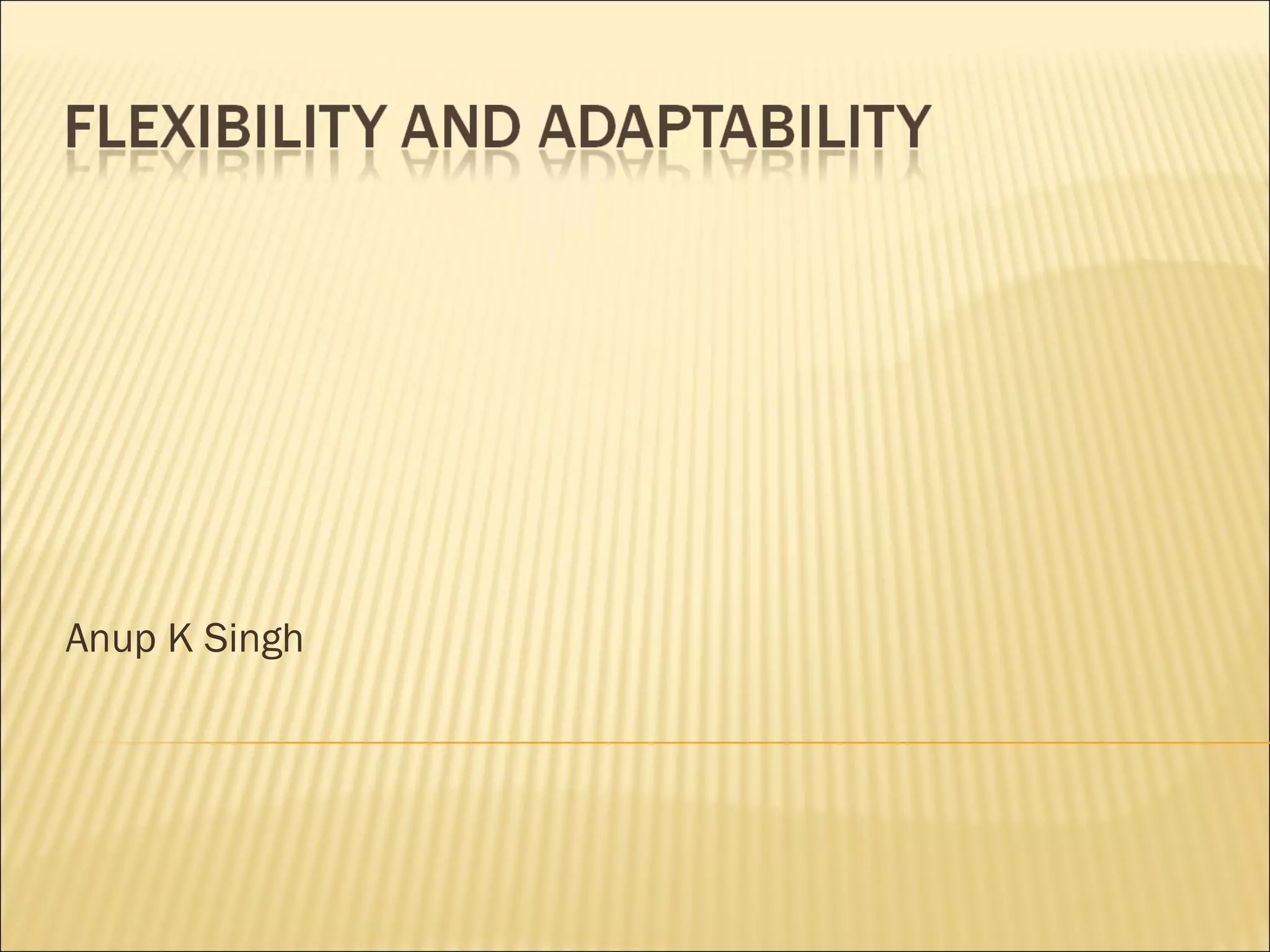 Adaptability and flexibility | PPT