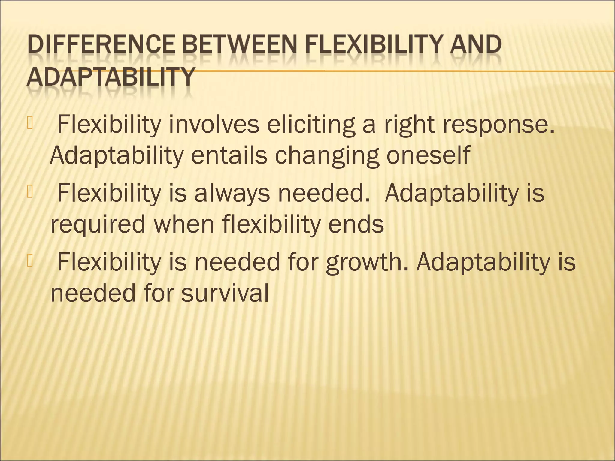 Adaptability and flexibility | PPT