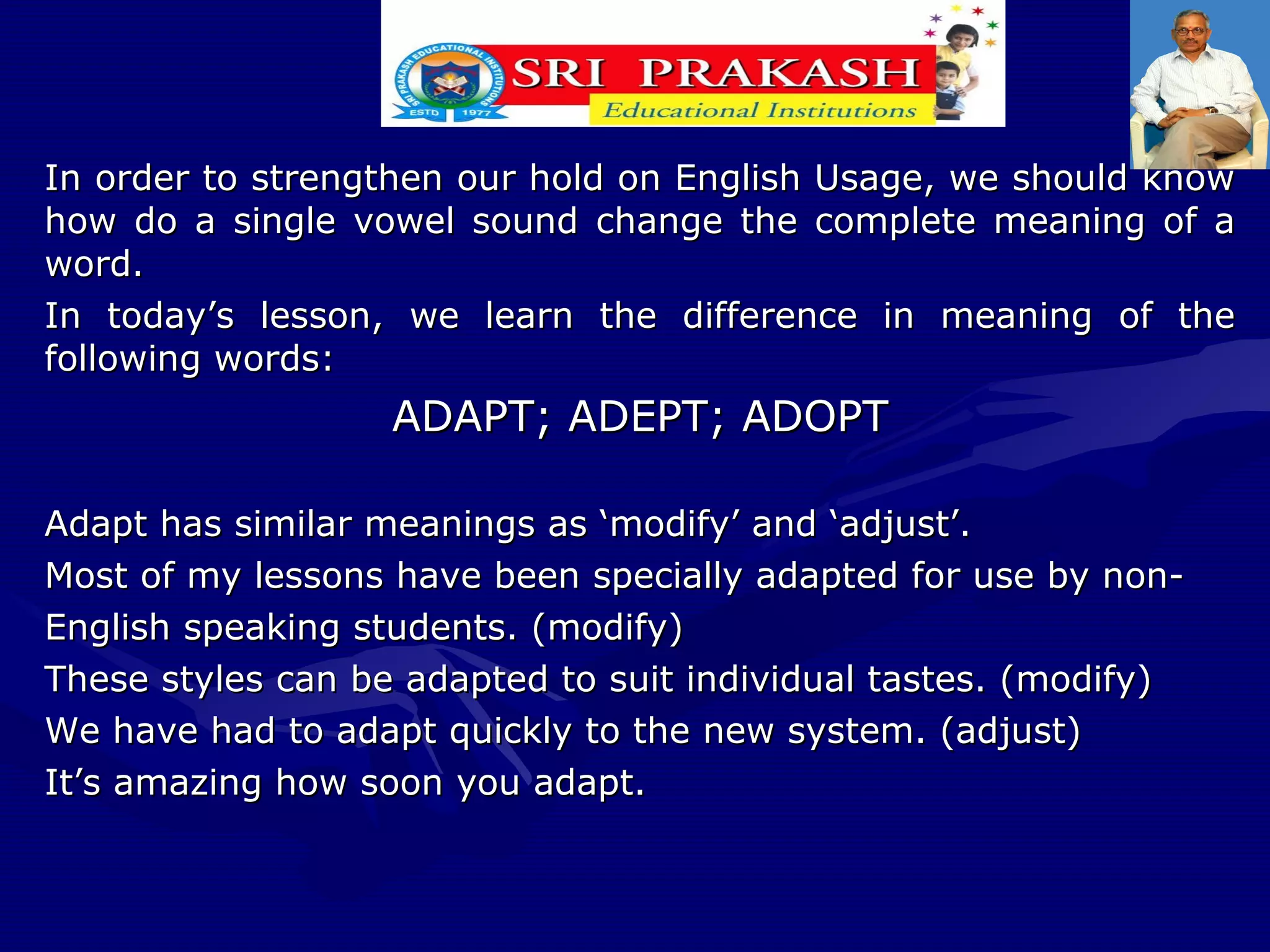 Adapt; adept and adopt. | PPT