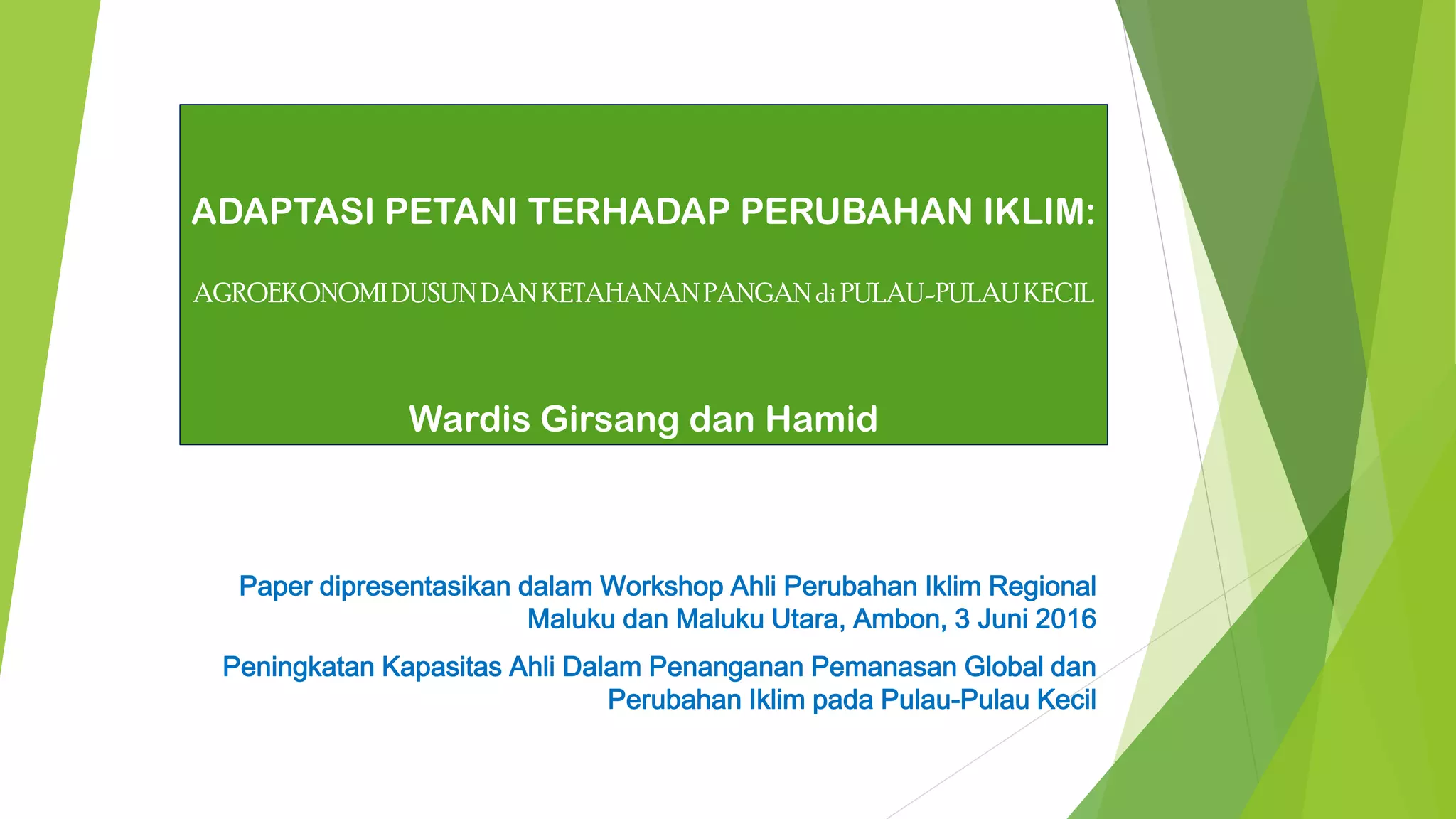 ADAPTASI PERUBAHAN IKLIM: AGROEKONOMI DAN KETAHANAN PANGAN | PPT