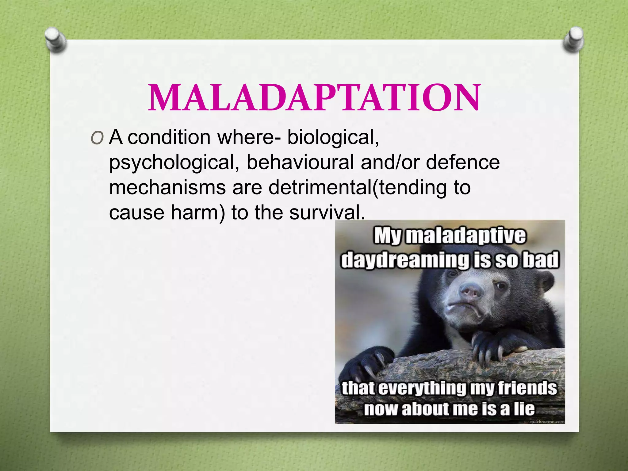 Adaptation and maladaptation, Crisis, stress and defense mechanism | PPTX