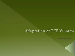 Adaptation of tcp window | PPSX
