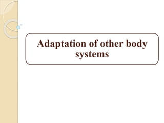 Adaptation of the body | PPTX