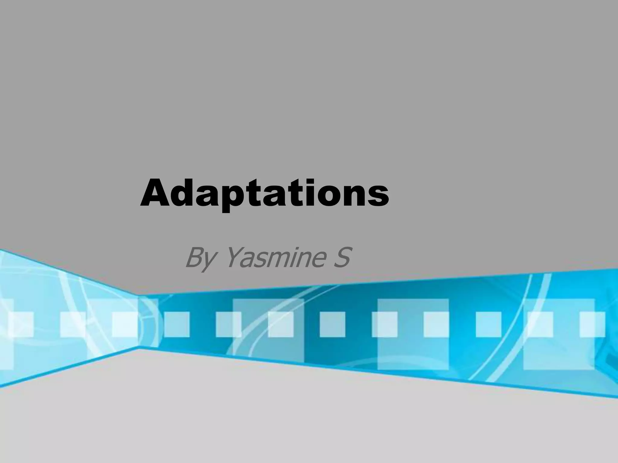 Adaptations powerpoint | PPTX