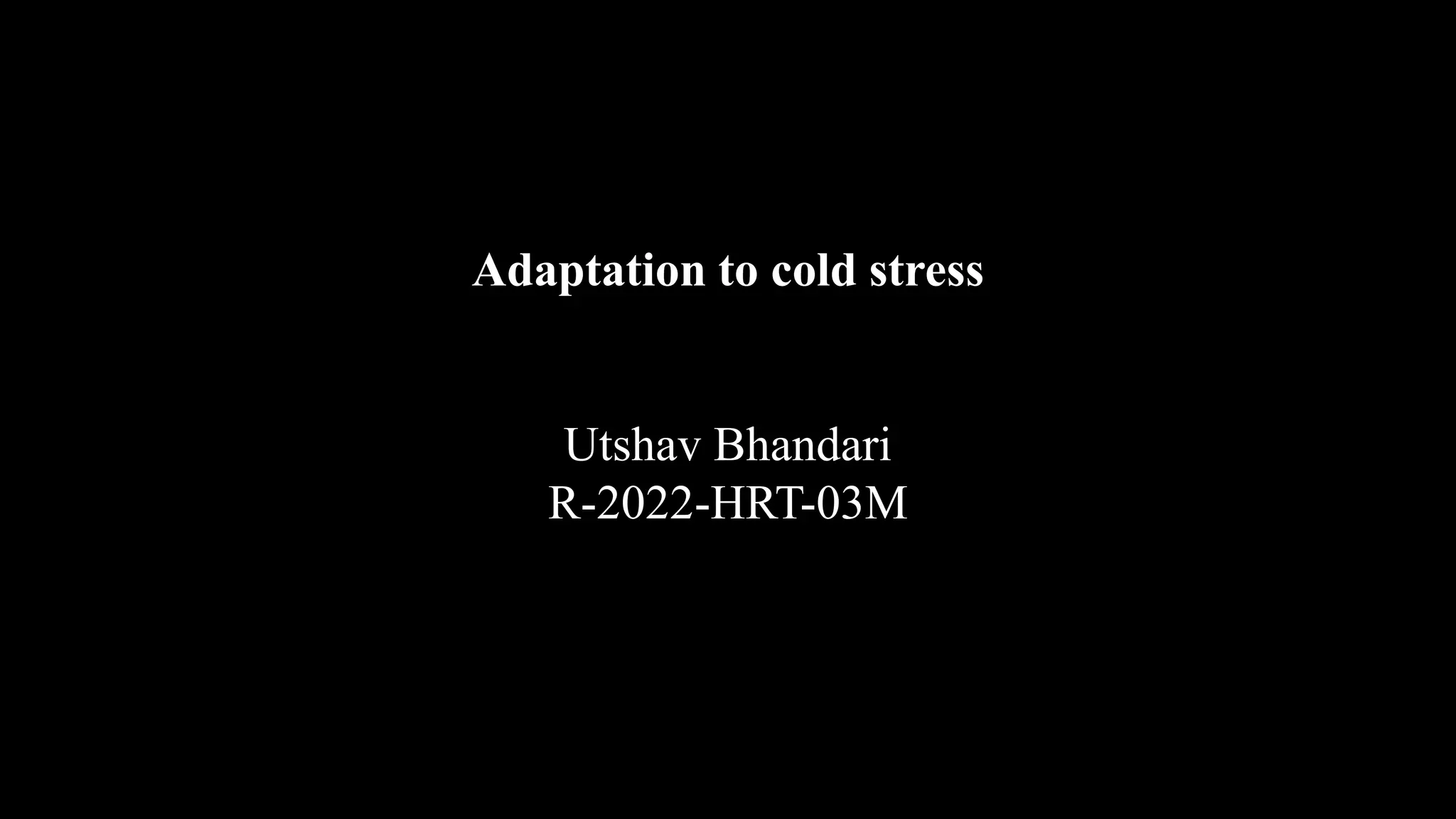 Adaptation mechanism to cold stress.pptx