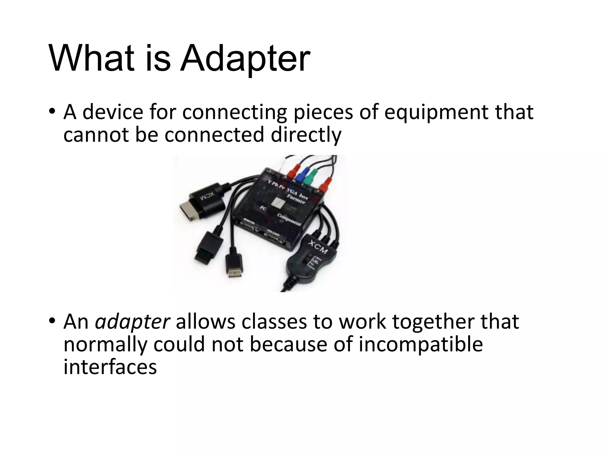 Adapter Design Pattern | PPTX | Programming Languages | Computing